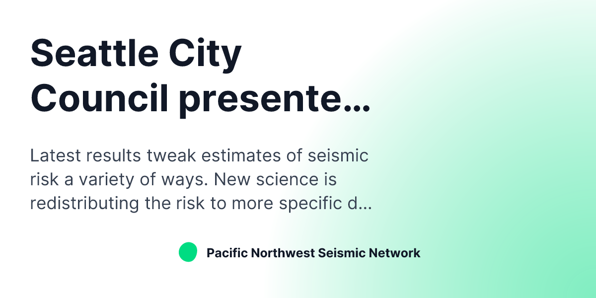 Seattle City Council presented with earthquake risk update