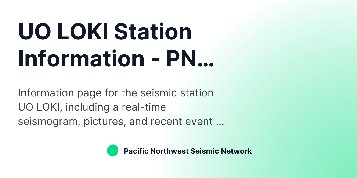 UO LOKI Station Information - PNSN.org